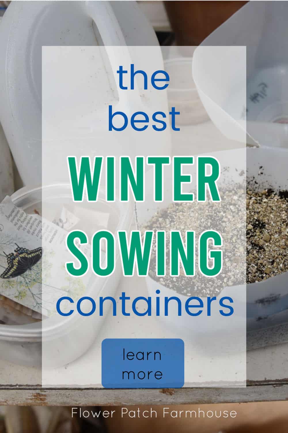 Best Winter Sowing Containers...what I have tried and love! - Flower ...